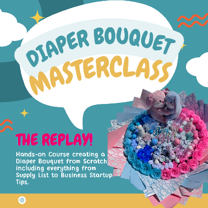 Diaper Bouquet Masterclass-THE REPLAY :: WR Experiences